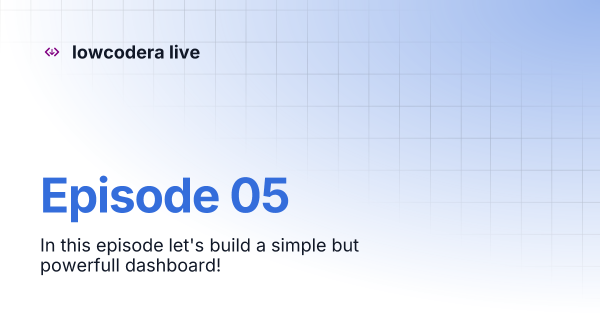 Episode 05 | lowcodera live