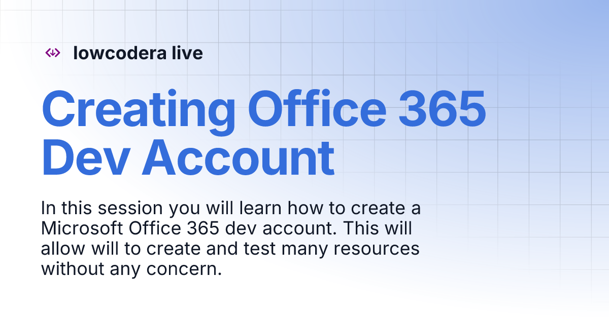 Creating Office 365 Dev Account | lowcodera live