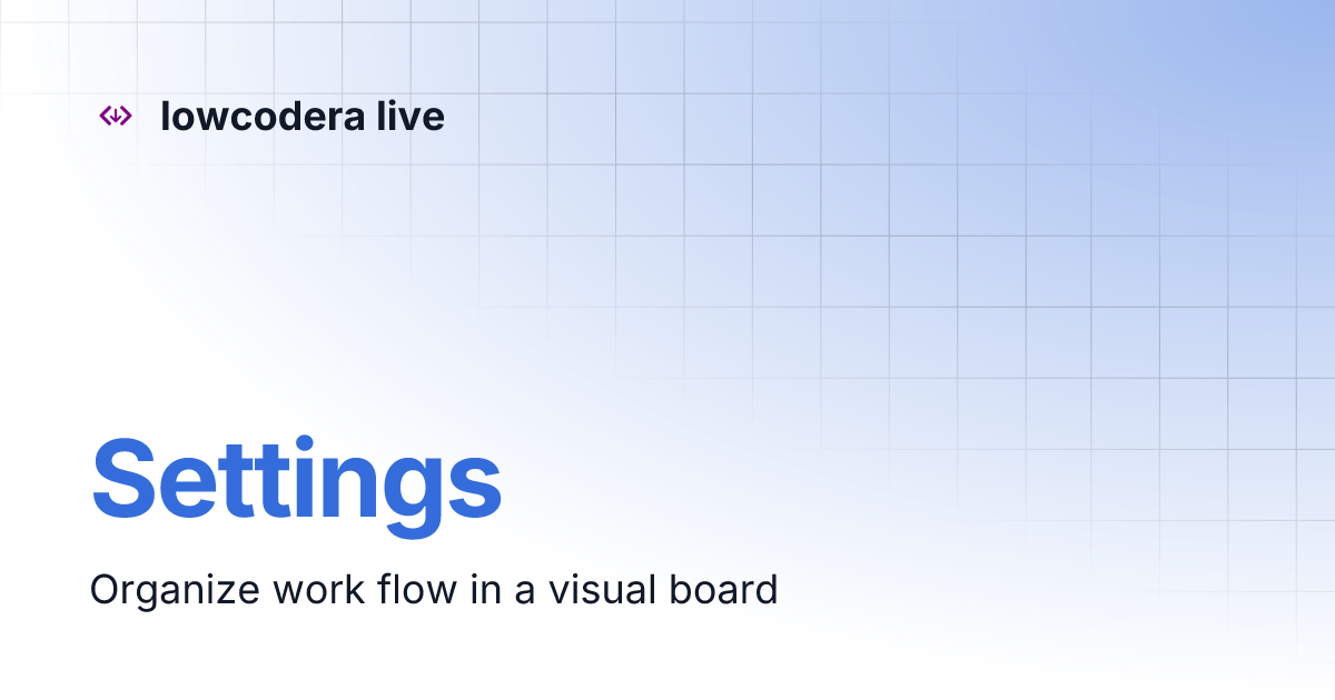 Settings | lowcodera live
